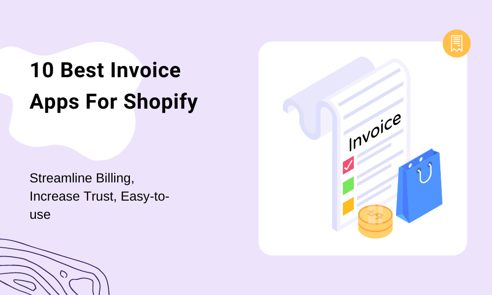 10 Best Invoice Apps For Shopify To Streamline Billing [2022] - LogBase